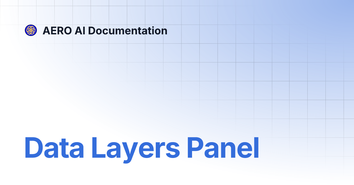 Data Layers Panel | AERO AI Documentation